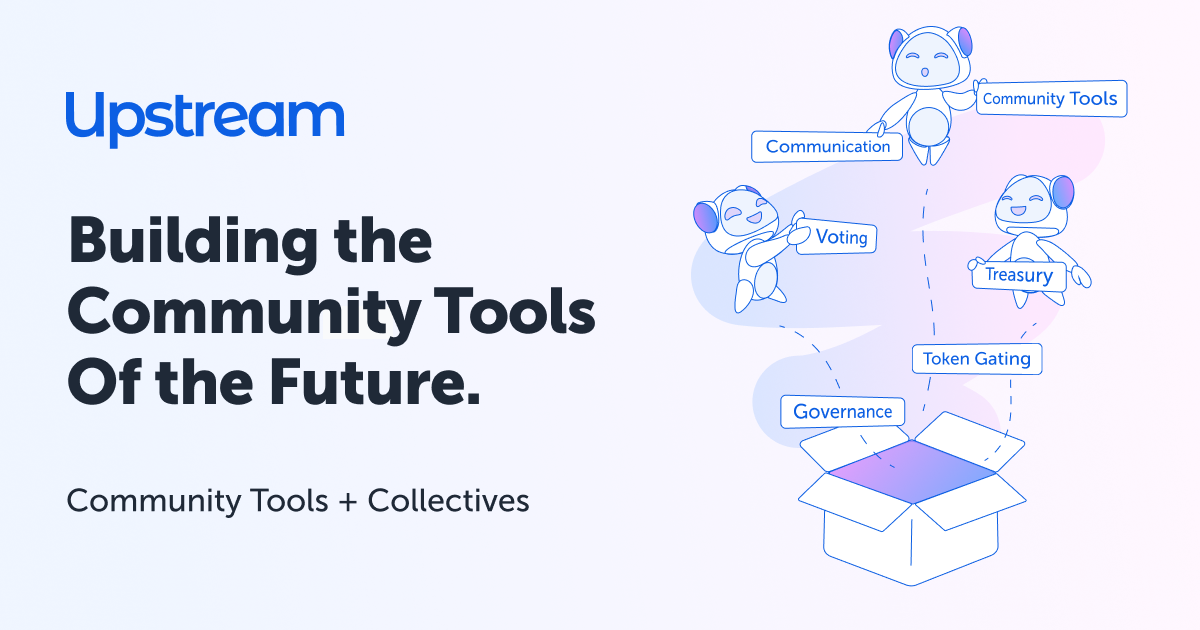 Upstream - The Easiest Way to Create a DAO